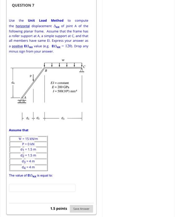 Solved QUESTION 7 Use the Unit Load Method to compute the | Chegg.com