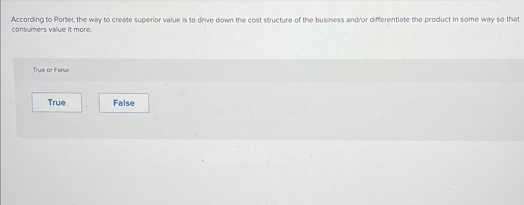 Solved According to Porter, the way to create superior value | Chegg.com