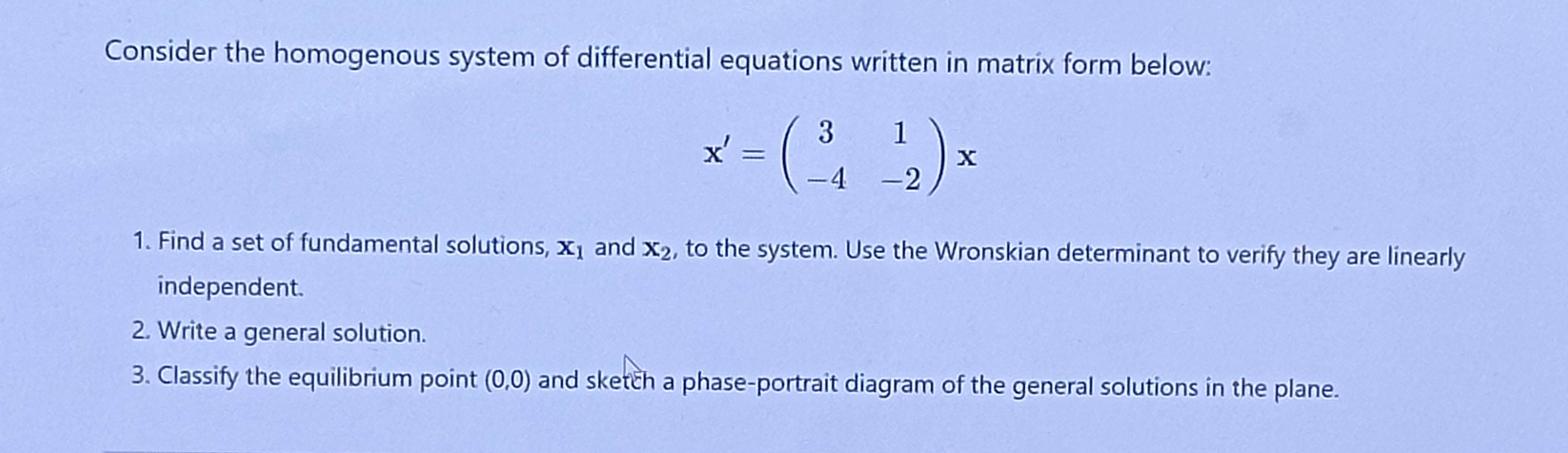 Solved Consider the homogenous system of differential | Chegg.com