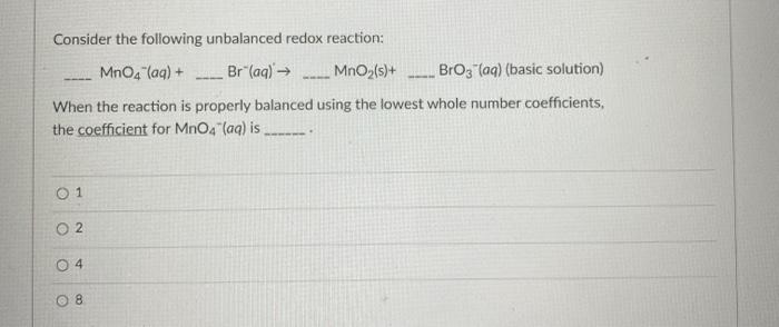 Solved Consider the following unbalanced redox reaction: | Chegg.com