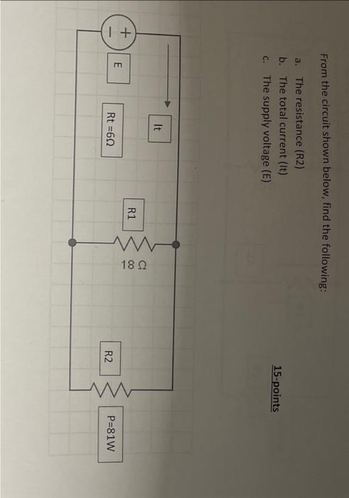 Solved +1 From the circuit shown below, find the following: | Chegg.com
