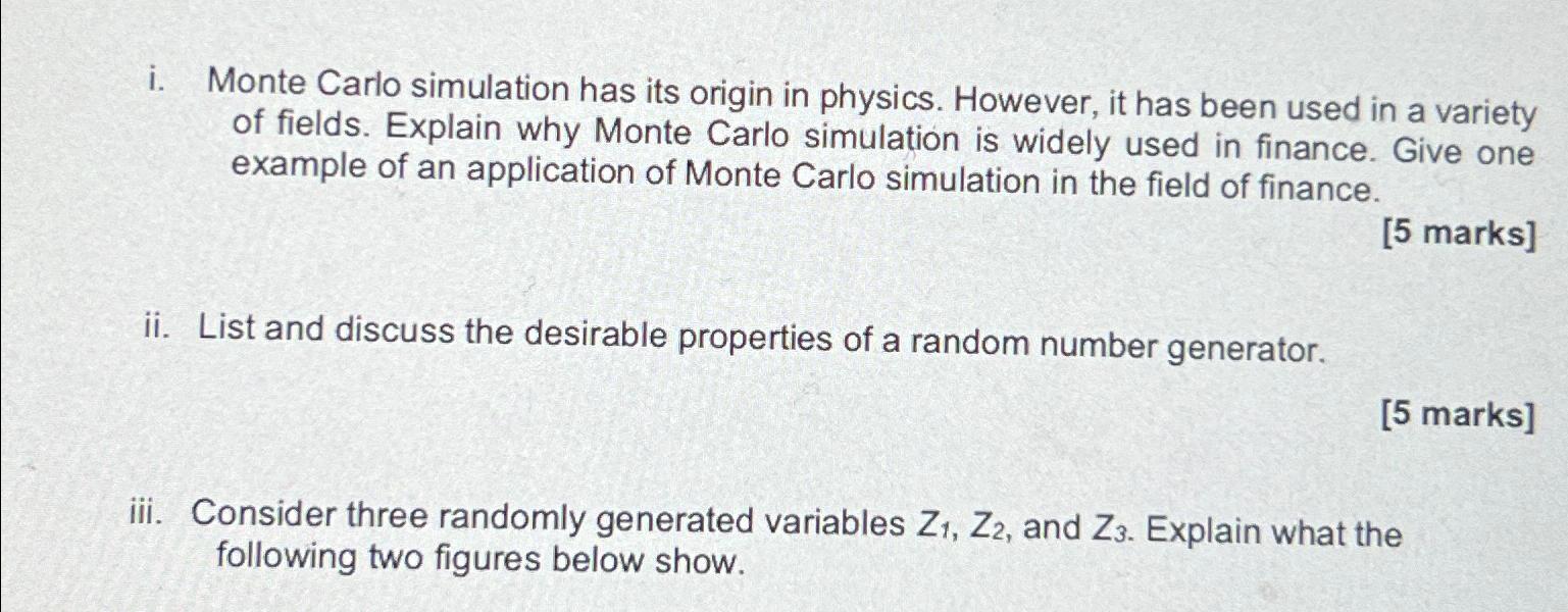 Solved i. ﻿Monte Carlo simulation has its origin in physics. | Chegg.com