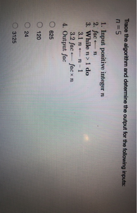 Solved Trace The Algorithm And Determine The Output For The