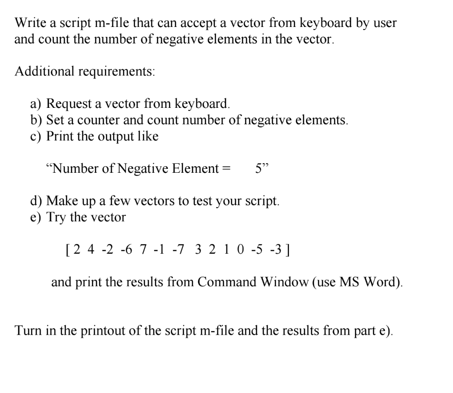Solved Write A Script M File That Can Accept A Vector From