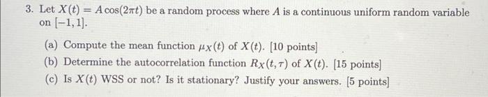 Solved 3. Let X(t) = A cos(2πt) be a random process where A | Chegg.com