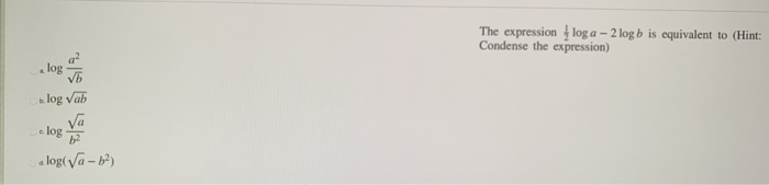 Solved The expression log a - 2 logb is equivalent to (Hint: | Chegg.com