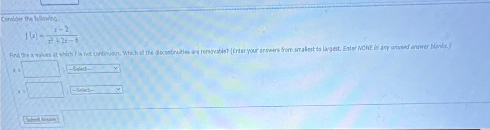 Solved Consider the following.f(x)=x-2x2+2x-8Fint the | Chegg.com