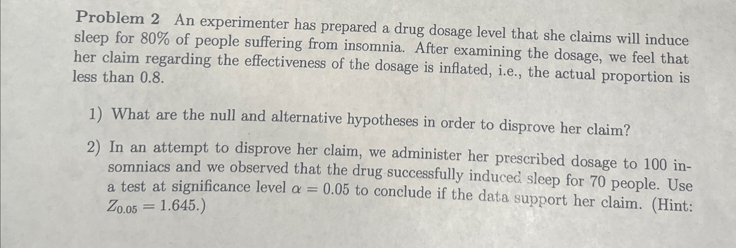 Solved Problem 2 ﻿An experimenter has prepared a drug dosage | Chegg.com