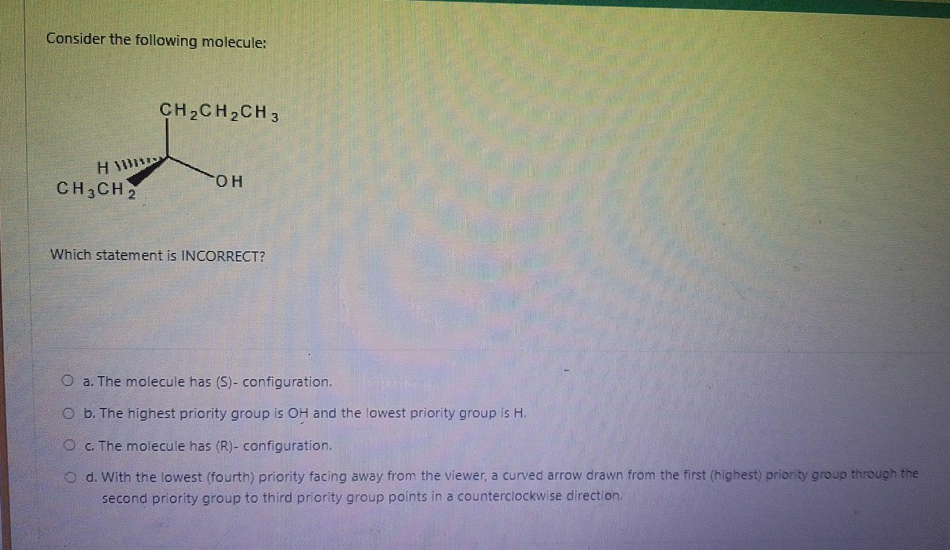 Solved Consider the following molecule: CH2CH2CH3 H 1 OH | Chegg.com