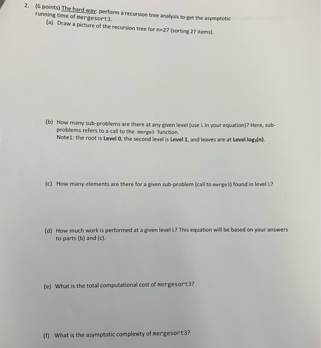 Solved 2. (6 points) The hard way perform a recursion tree | Chegg.com
