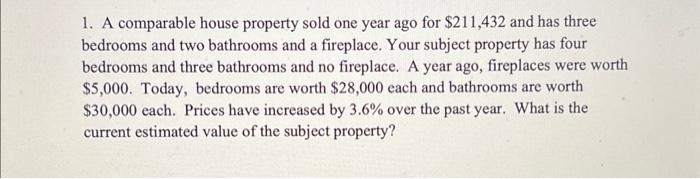 Solved 1. A comparable house property sold one year ago for | Chegg.com