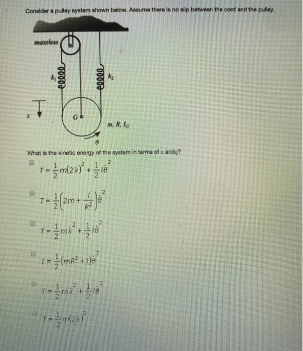 Solved Consider a pulley system shown below. Assume there is | Chegg.com