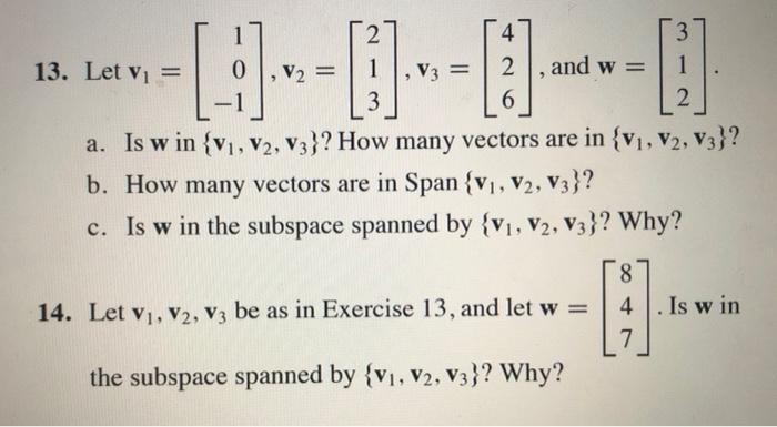 Solved 13. Let v1=⎣⎡10−1⎦⎤,v2=⎣⎡213⎦⎤,v3=⎣⎡426⎦⎤, and | Chegg.com