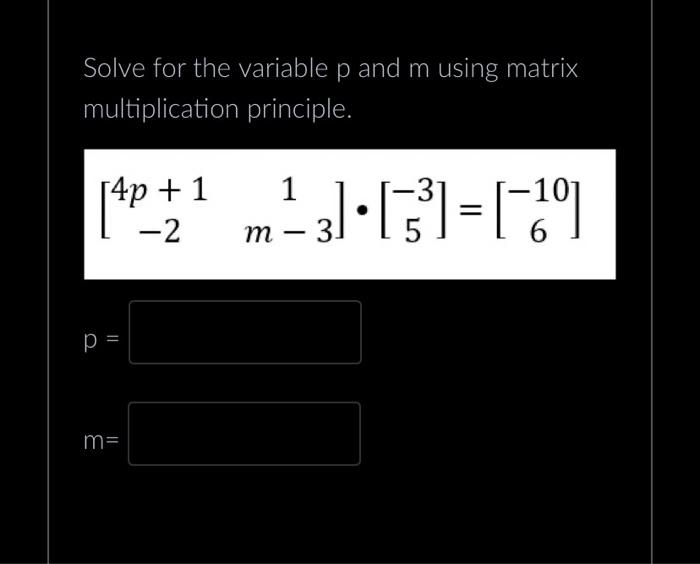 Solved Solve for the variable p and m using matrix | Chegg.com