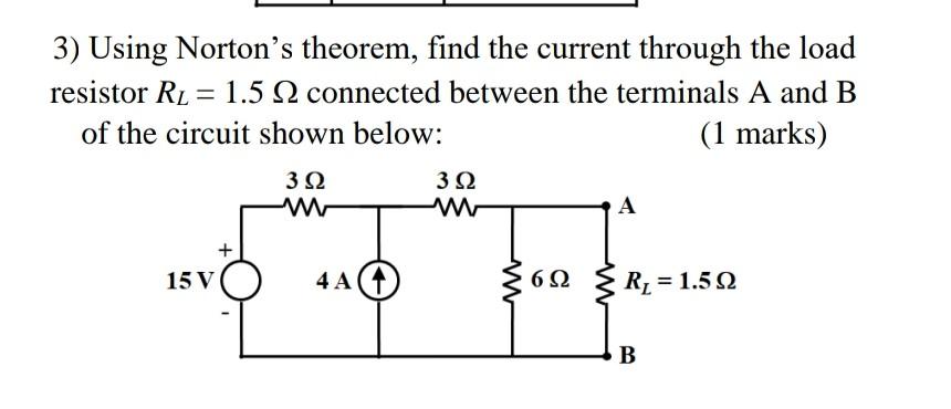 Solved 3) Using Norton's theorem, find the current through | Chegg.com