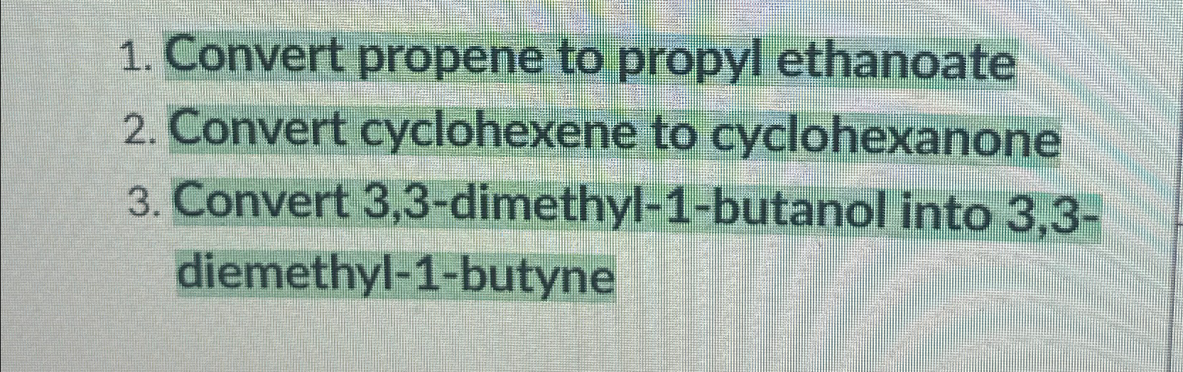 Solved Convert propene to propyl ethanoateConvert | Chegg.com