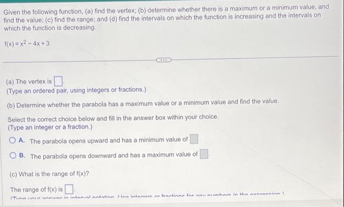 Solved Given the following function, (a) find the vertex; | Chegg.com