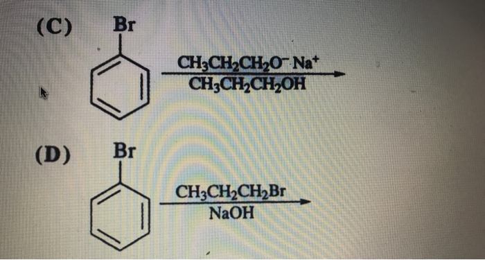 Solved Which reaction would produce phenyl propyl ether? (A) | Chegg.com