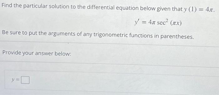 Solved Find the particular solution to the differential | Chegg.com