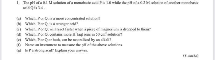 Solved 1. The pH of a 0.1 M solution of a monobasic acid Pis | Chegg.com