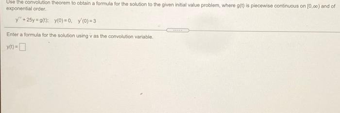 Solved Use the convolution theorem to obtain a formula for | Chegg.com