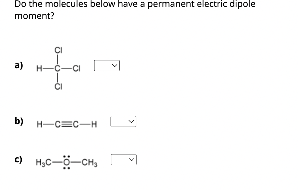 Solved Do the molecules below have a permanent electric | Chegg.com