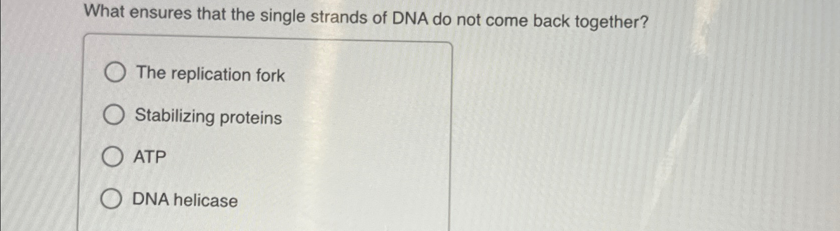 Solved What ensures that the single strands of DNA do not | Chegg.com