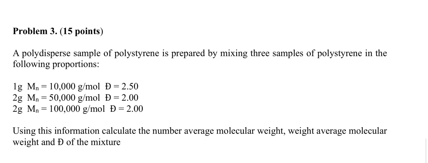 Solved Problem 3. (15 ﻿points)A polydisperse sample of | Chegg.com