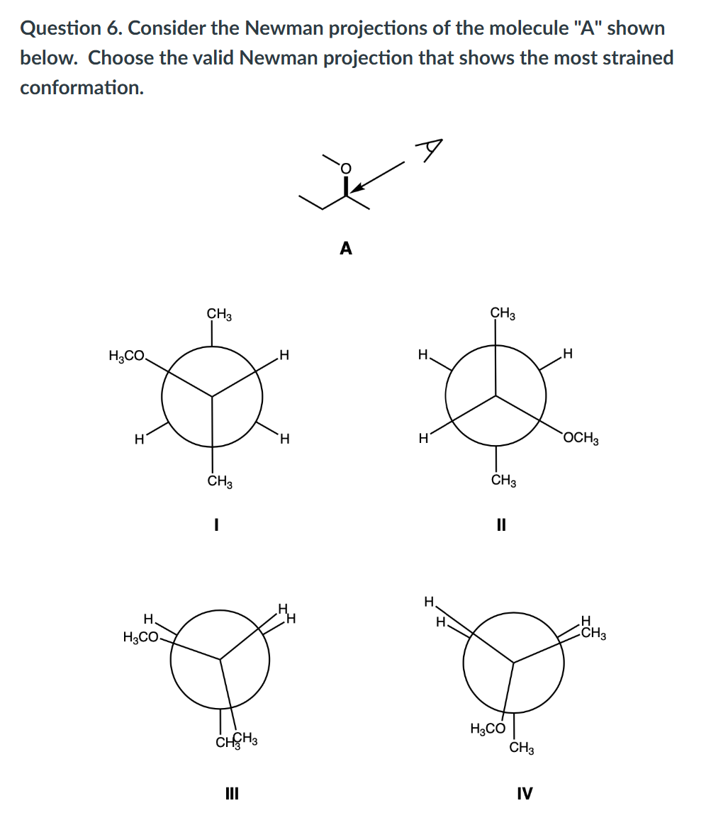 Solved Question 6. ﻿Consider the Newman projections of ﻿the | Chegg.com