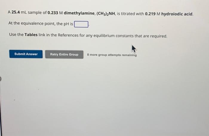 Solved A 25.4 mL sample of 0.233 M dimethylamine, (CH3)2NH, | Chegg.com
