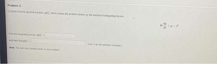 Solved Problem 3. (1 point) Find me general solution (1), | Chegg.com