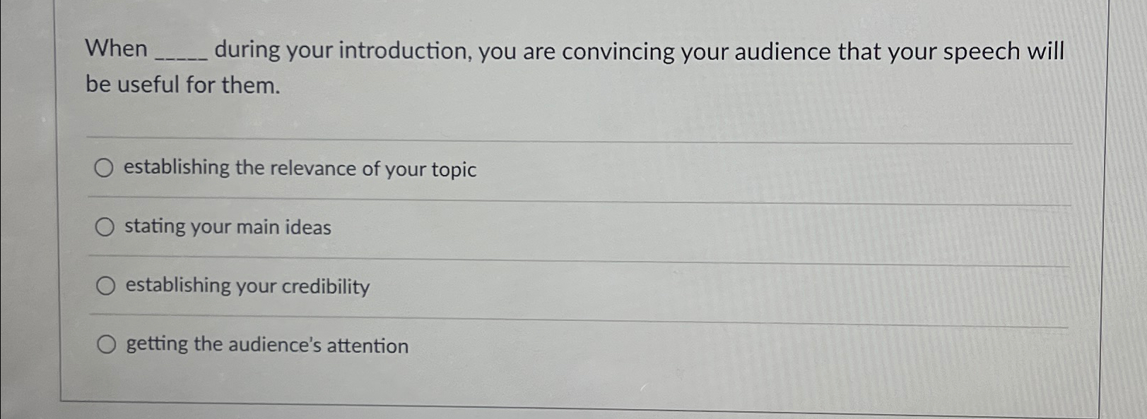 Solved When ﻿during your introduction, you are convincing | Chegg.com