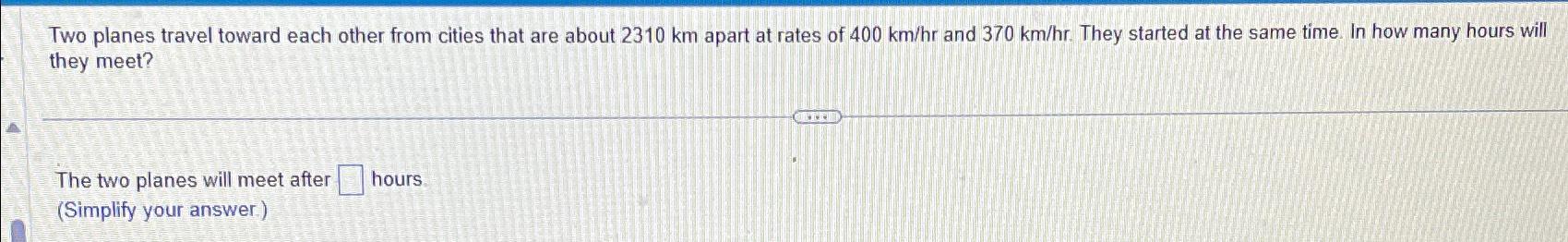 Solved Two planes travel toward each other from cities that | Chegg.com