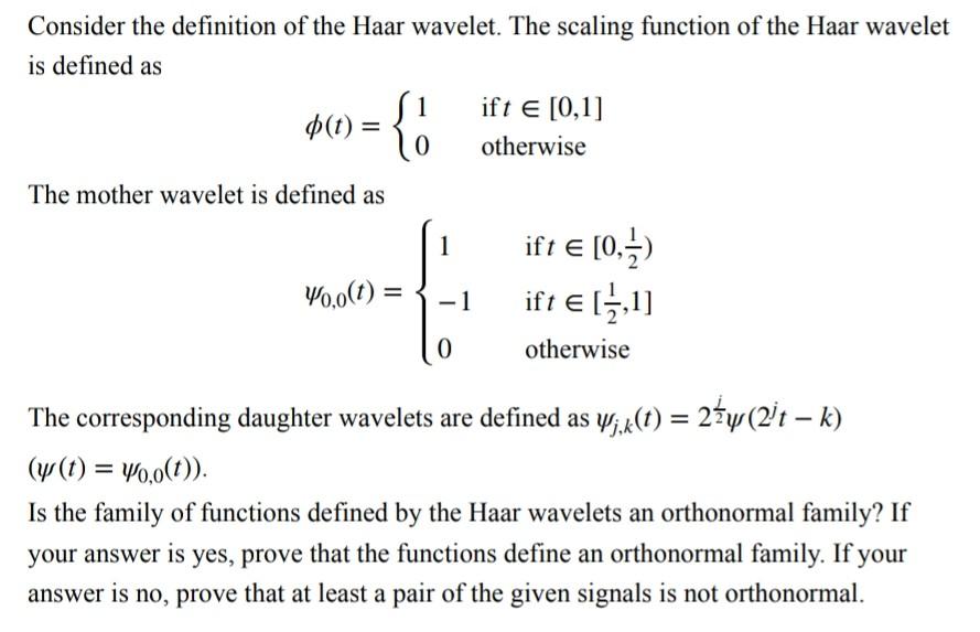 Solved Consider the definition of the Haar wavelet. The | Chegg.com