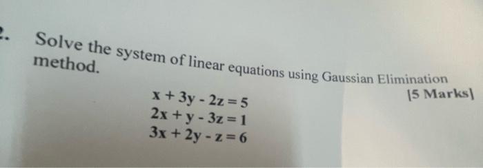 Solved Solve the system of linear equations using Gaussian | Chegg.com