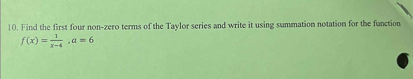 Solved Find the first four non-zero terms of the Taylor | Chegg.com