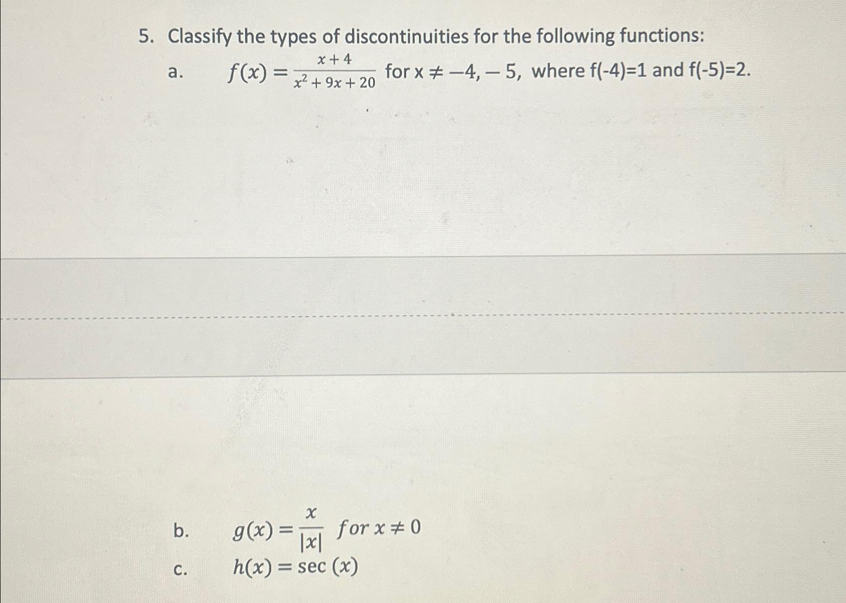 Solved Classify the types of discontinuities for the | Chegg.com