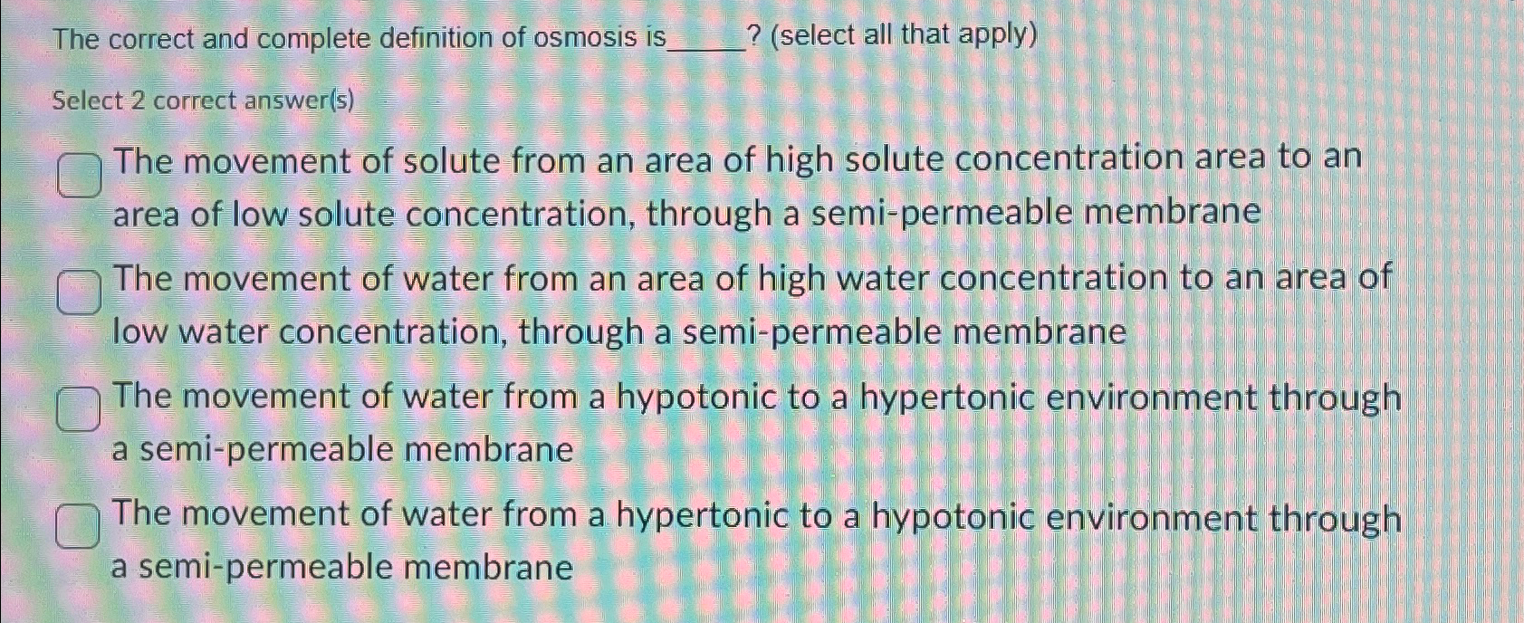 Solved The correct and complete definition of osmosis | Chegg.com