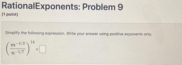 Solved RationalExponents: Problem 9 (1 point) Simplify the | Chegg.com