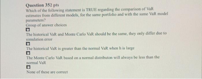 Solved Question 352 pts Which of the following statement is | Chegg.com