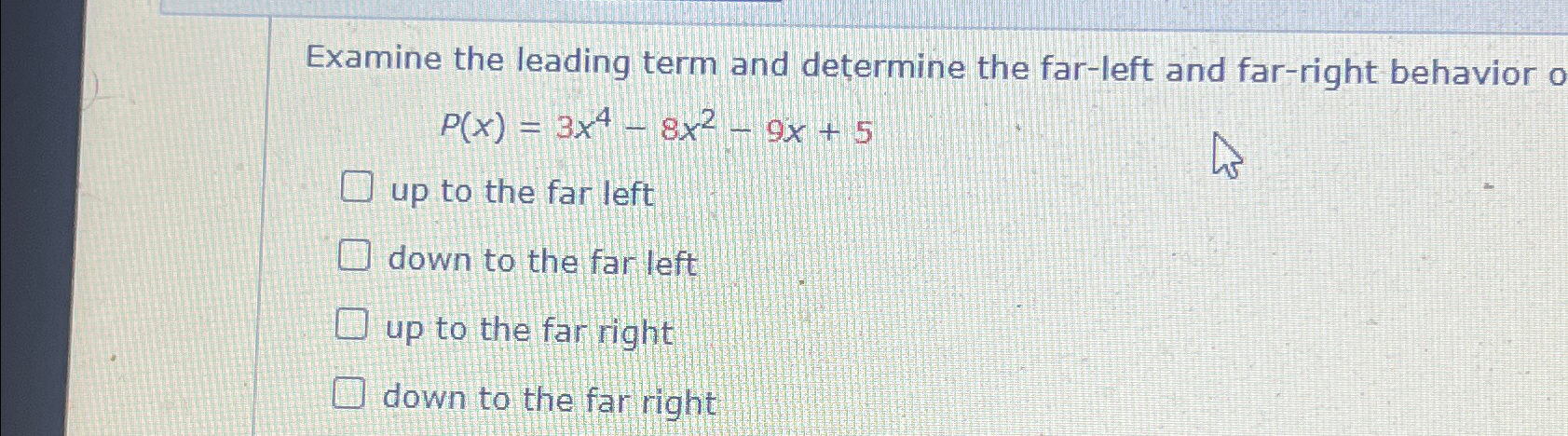 Solved Examine the leading term and determine the far-left | Chegg.com