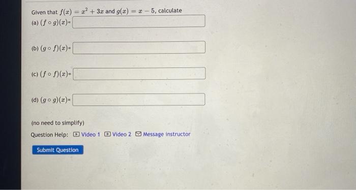 Solved Given that f(x)=x2+3x and g(x)=x−5, calculate (a) | Chegg.com