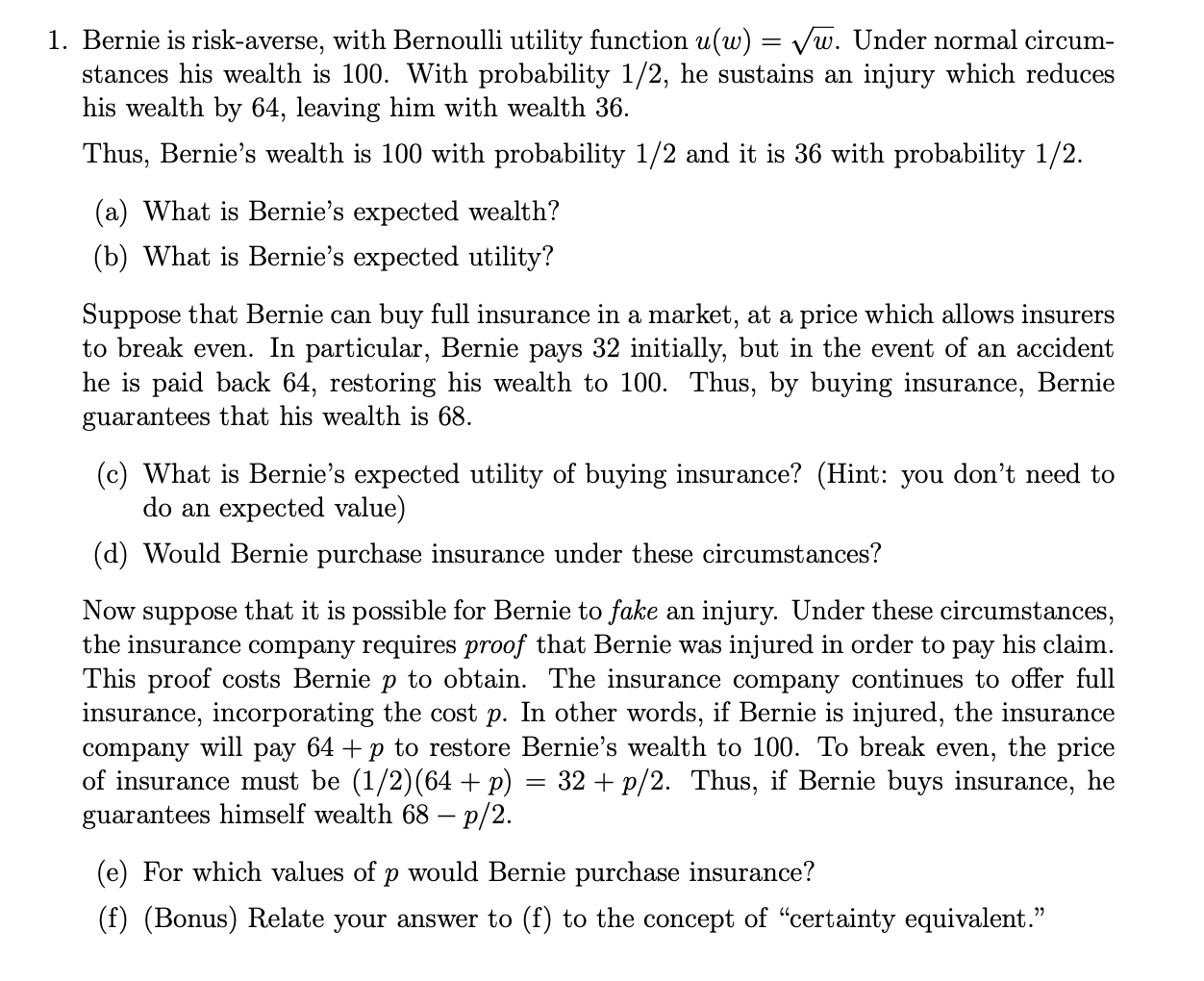 Solved 1. ﻿Bernie is risk-averse, with Bernoulli utility | Chegg.com