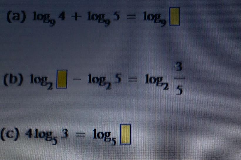 Solved (a) log, 4 + log, 5 = log, (b) log, Il - log, 5 = | Chegg.com