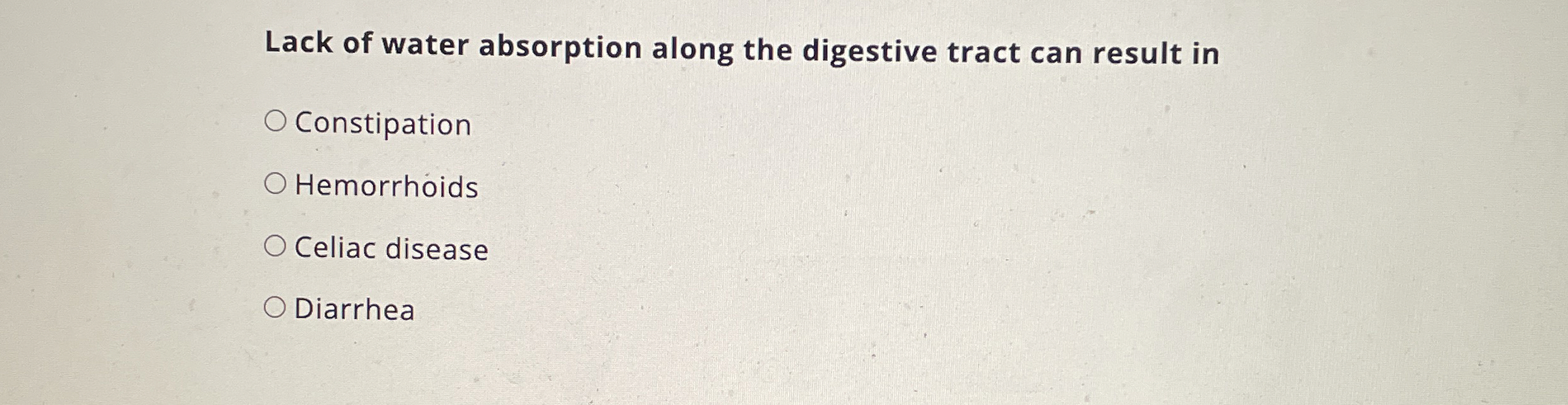 Lack of water absorption along the digestive tract | Chegg.com