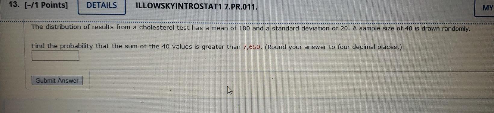 Solved 13. [-/1 Points] DETAILS ILLOWSKYINTROSTAT1 7.PR.011. | Chegg.com