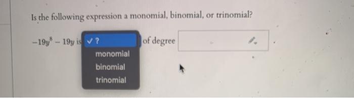 Solved Is the following expression a monomial, binomial, or | Chegg.com