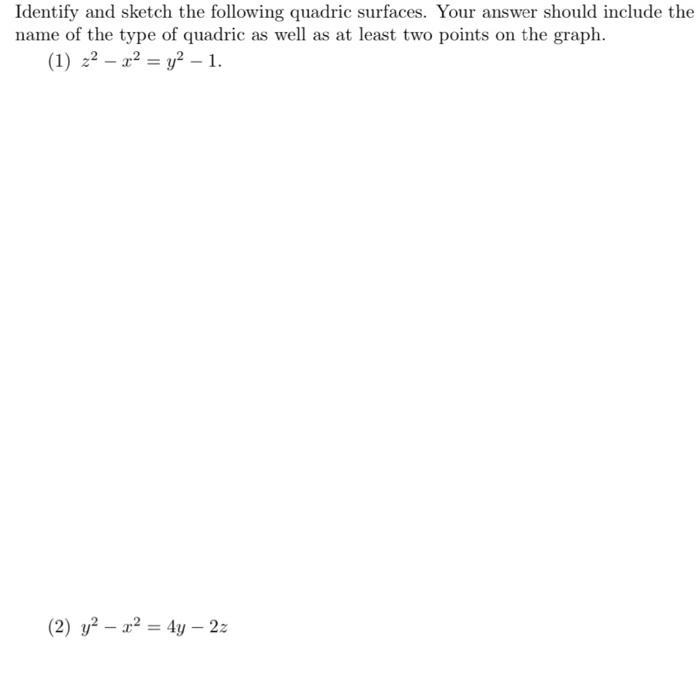 Solved Identify and sketch the following quadric surfaces. | Chegg.com Solved Identify and sketch the following quadric surfaces. | Chegg.com