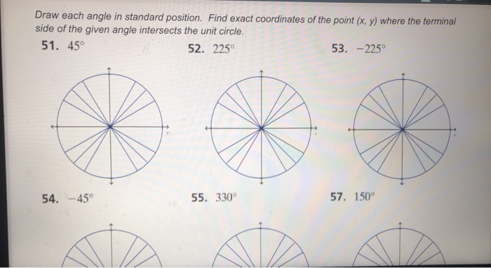 Solved Draw each angle in standard position. Find exact | Chegg.com