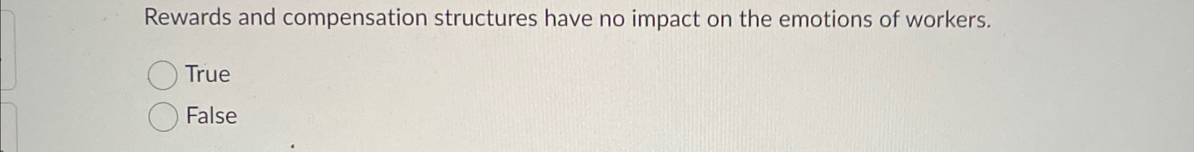 Solved Rewards and compensation structures have no impact on | Chegg.com